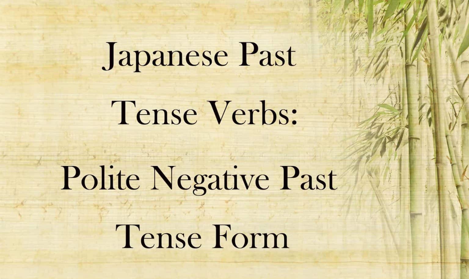 Mastering Japanese Past Tense Verbs - The True Japan
