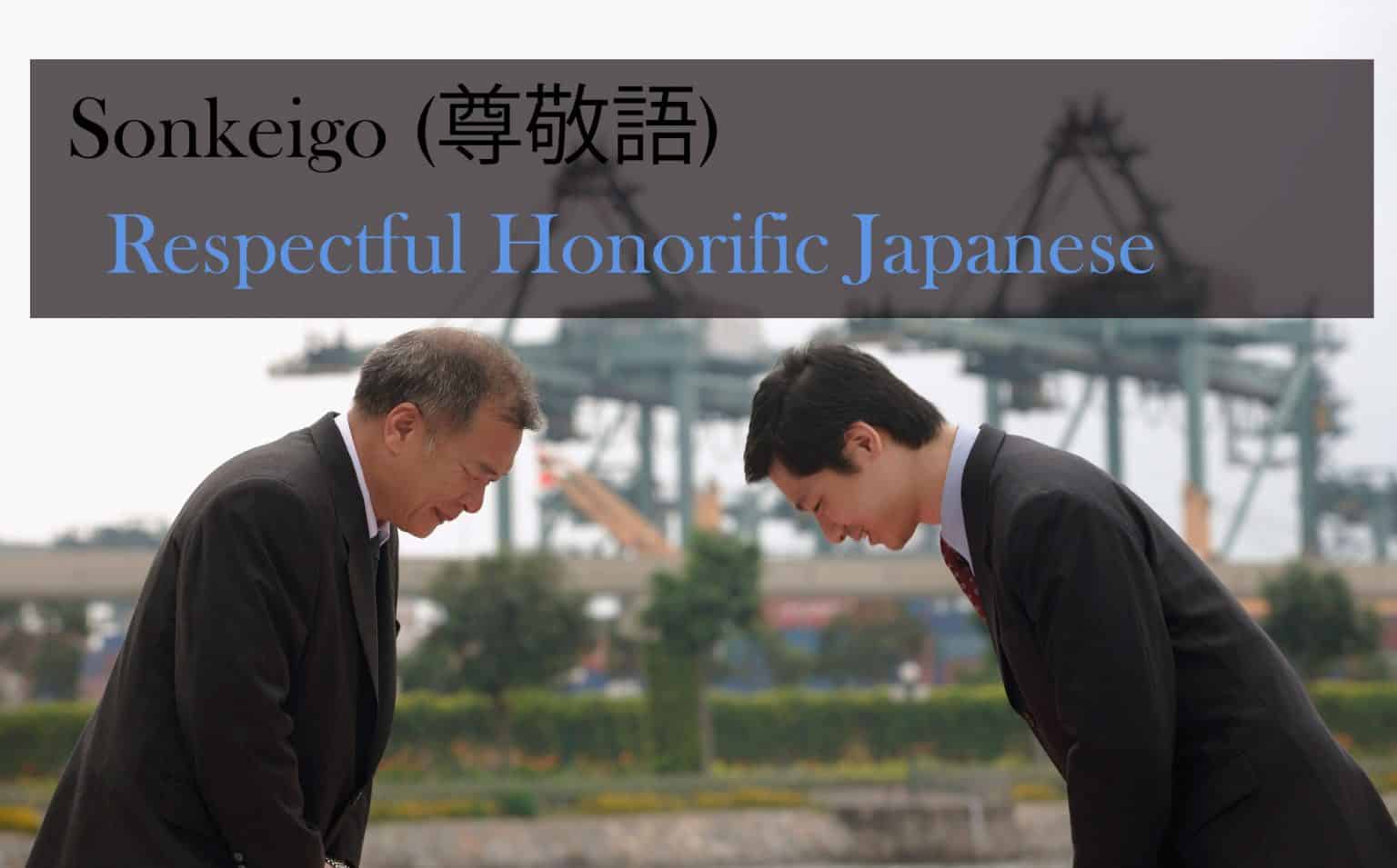 Understanding Japanese Keigo: The Honorific Language of Japan